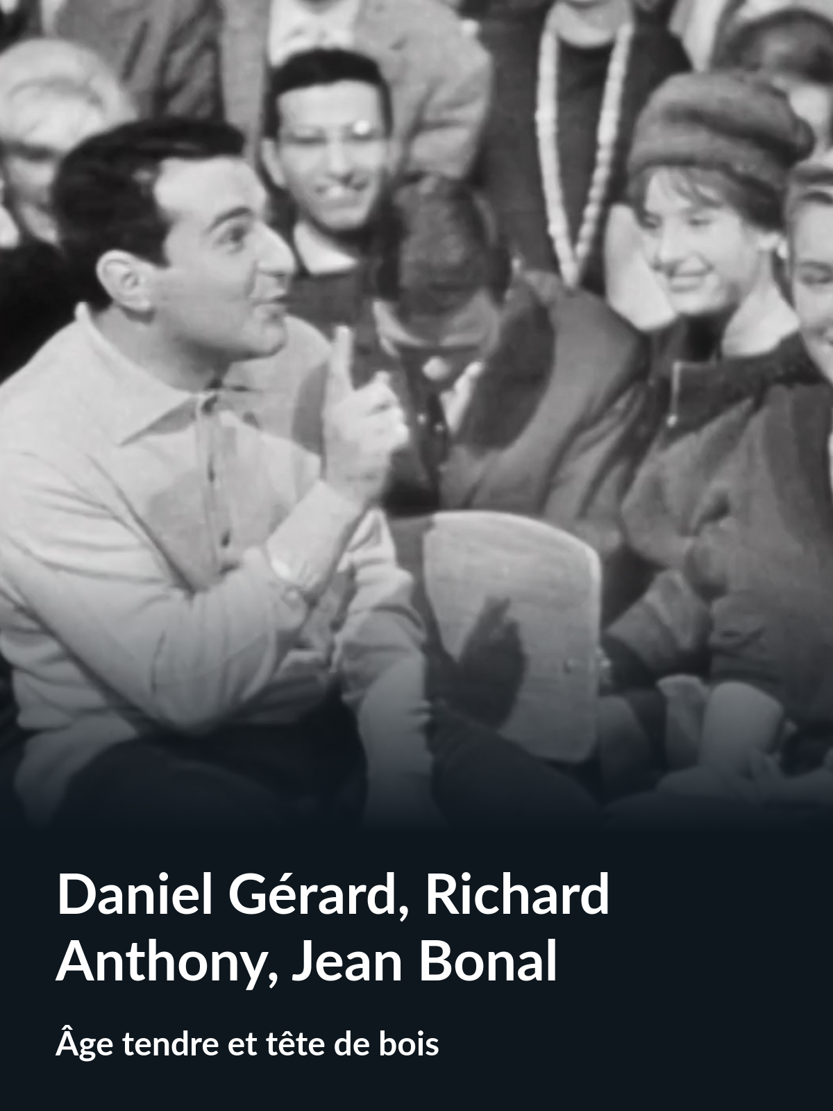 Prime Video: Daniel Gérard, Richard Anthony, Jean Bonal (Âge tendre et ...