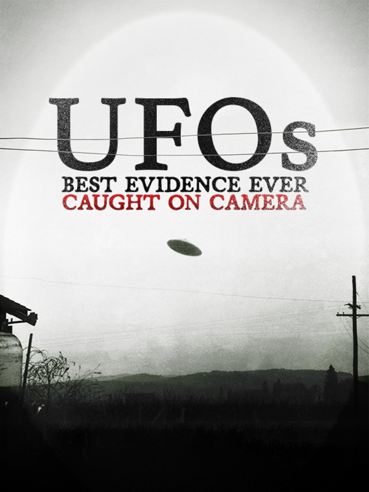 Prime Video: UFOs: Best Evidence Ever Caught on Camera