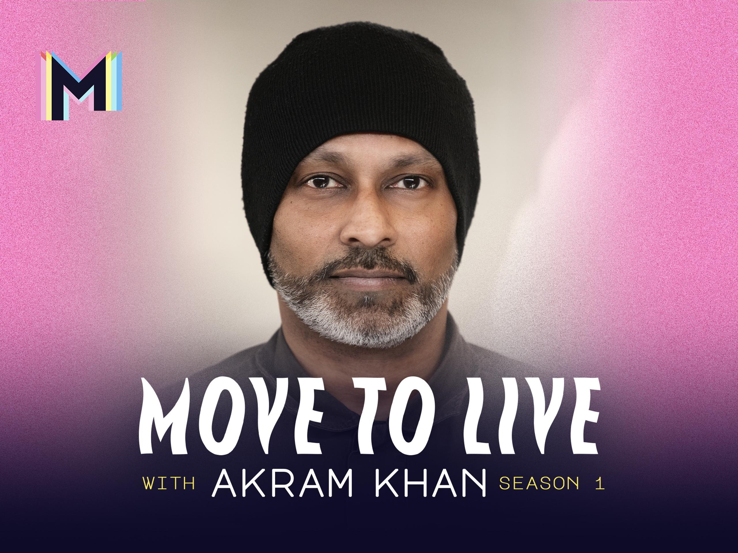 Prime Video: Move to Live with Akram Khan: Season 1