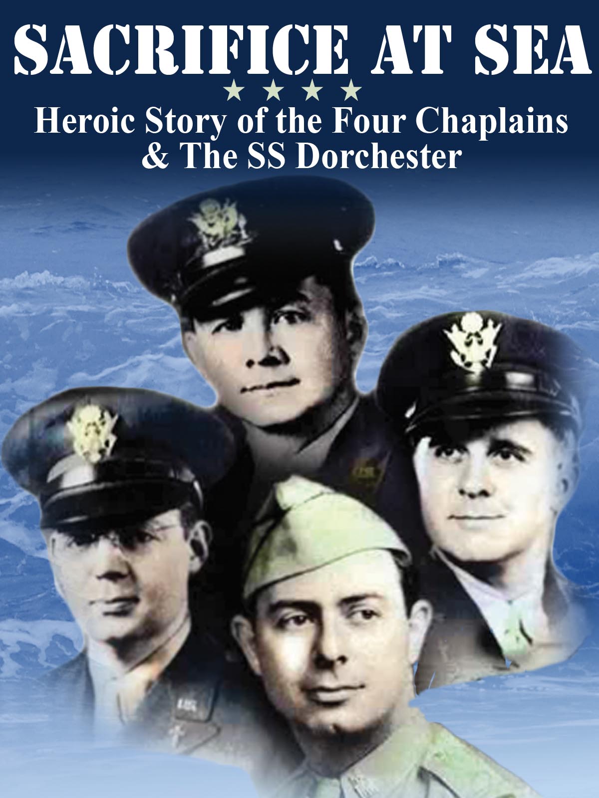 Prime Video: Sacrifice At Sea: Heroic Story of the Four Chaplains & The SS Dorchester