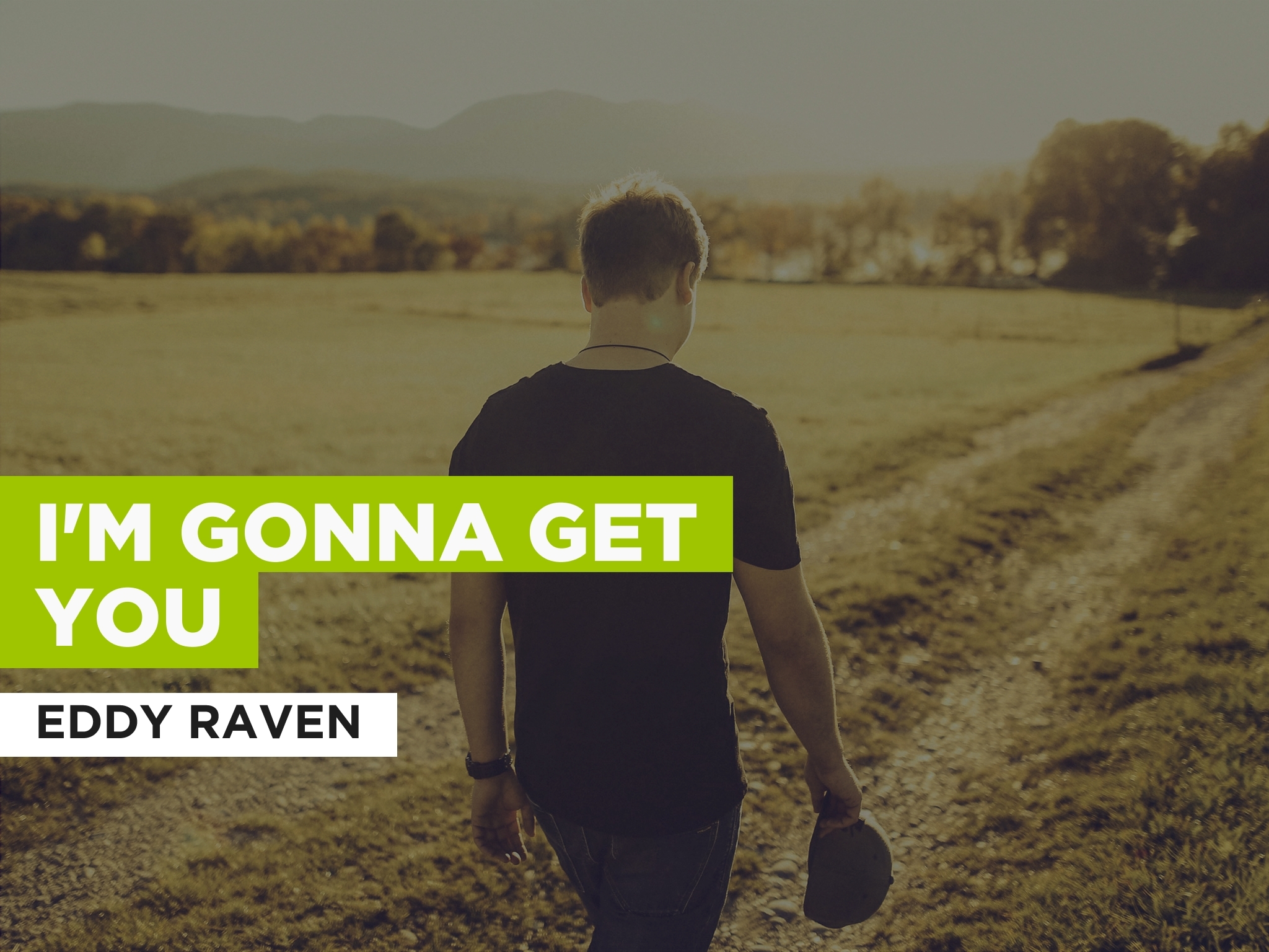Prime Video: I'm Gonna Get You al estilo de Eddy Raven