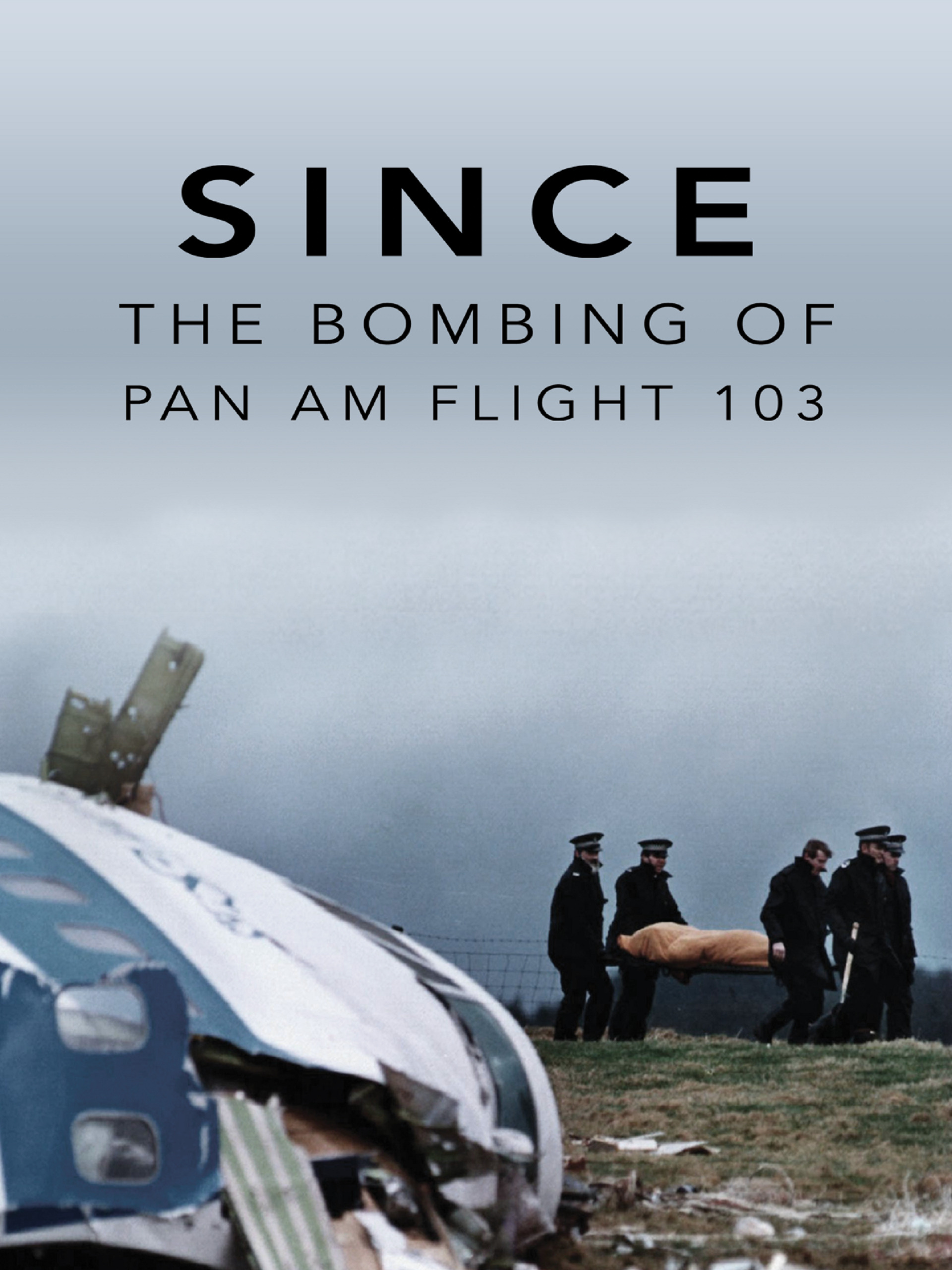 Prime Video: Since: The Bombing of Pan Am Flight 103