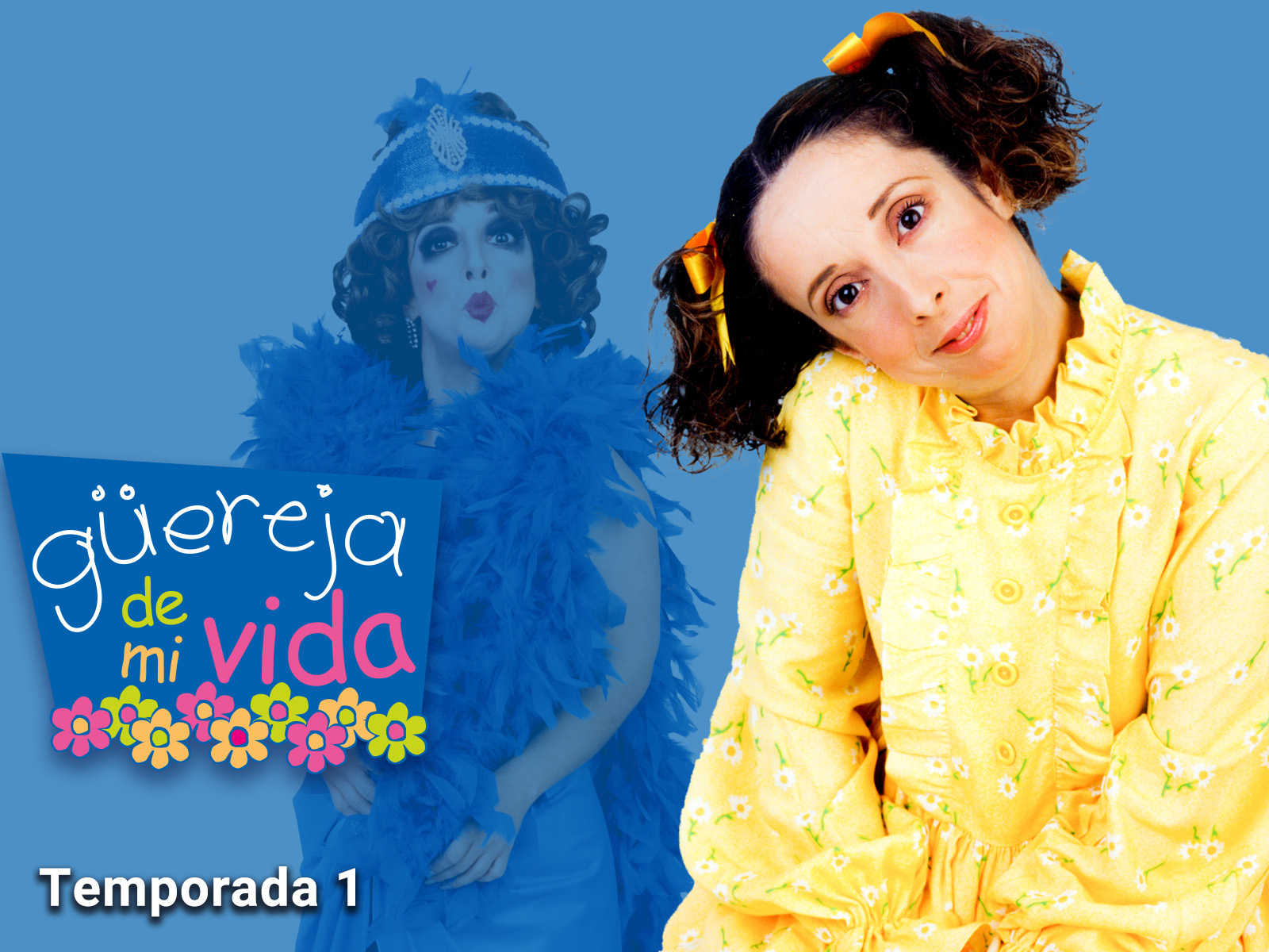 Prime Video: La Güereja de mi Vida season-1