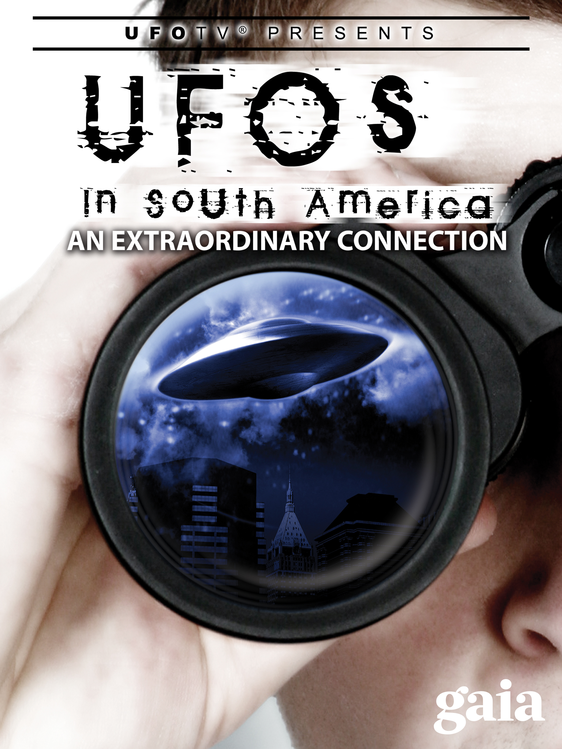Prime Video: UFOTV Presents: UFOs In South America